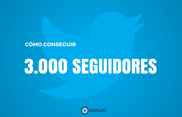 Cómo conseguir 3.000 seguidores en Twitter | RaMGoN