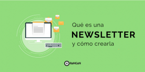 ¿Qué es una newsletter efectiva y cómo hacer una?